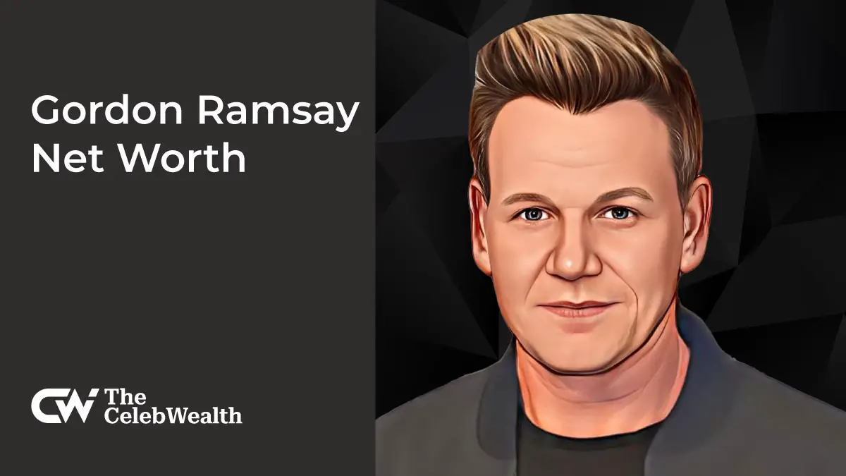 Gordon Ramsay Net Worth (Updated 2025) • TheCelebWealth