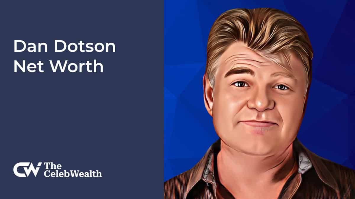 Dan Dotson Net Worth (Updated 2025) • TheCelebWealth
