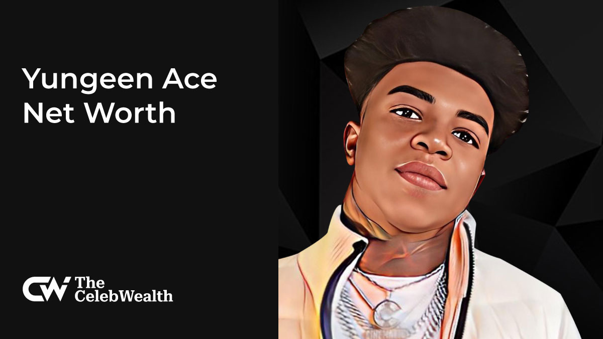 Yungeen Ace Net Worth (Updated 2024) • TheCelebWealth